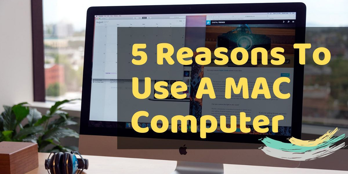 5 Reasons To Use A MAC Computer In 2019 | Traffic Tsunami