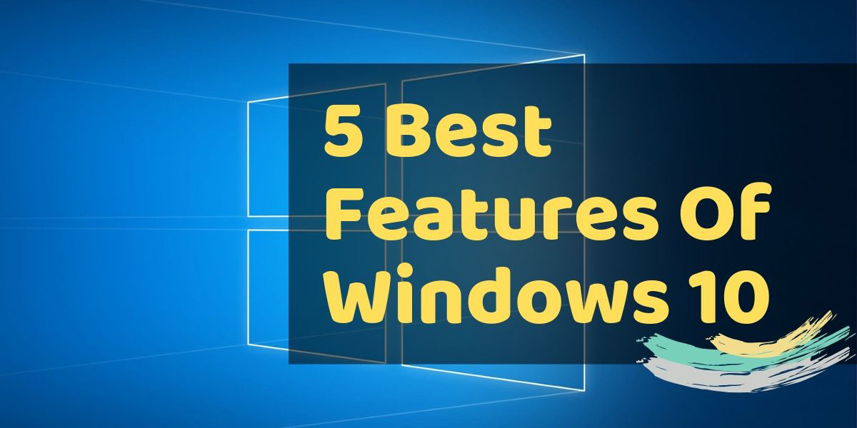 5 Best Features Of Windows 10 In 2019 - Traffic Tsunami