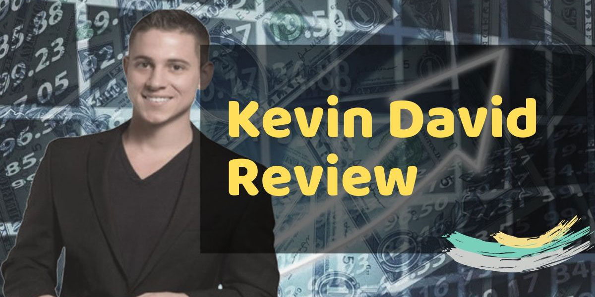 Kevin David Review For 2020 | Is That Kevin David Dude A Scammer?