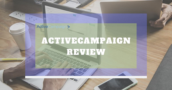 ActiveCampaign Review March 2020 | Is Active Campaign Any Good?
