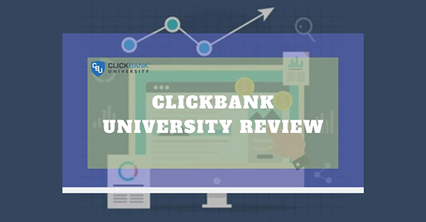 Clickbank University Review February 2020 | Is This A Scam?
