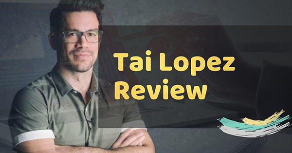 Tai Lopez Review For December 2019 | Is Tai Lopez Just A Scammy Guru?