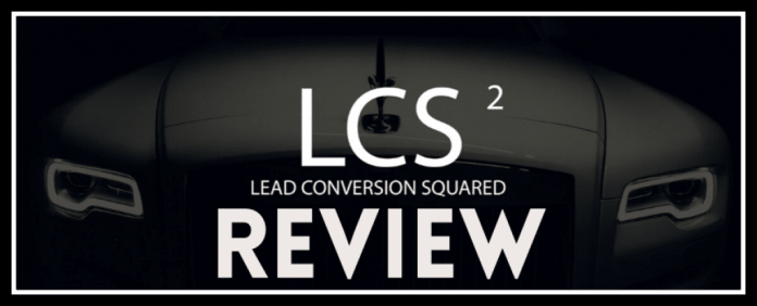 Lead Conversion Squared Review - LCS2 Bonus